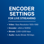 The Ultimate Guide to Encoder Settings for Live Streaming (Bookmark This!) - simulcast.stream